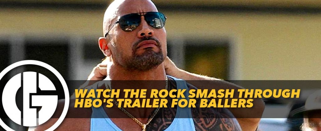 Watch The Rock Smash Through HBO's Trailer for Ballers | Generation Iron