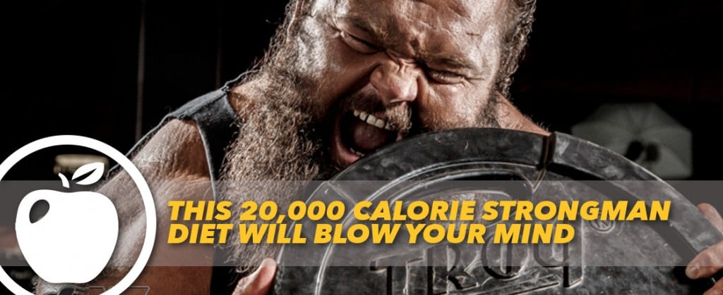 This 20,000 Calorie Strongman Diet Will Blow Your Mind | Generation Iron