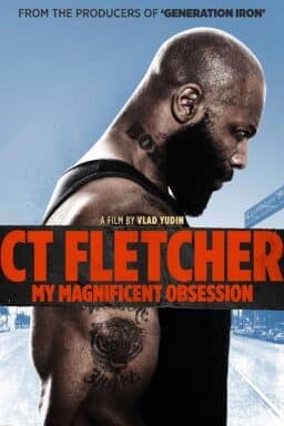 Watch CT Fletcher: My Magnificent Obsession
