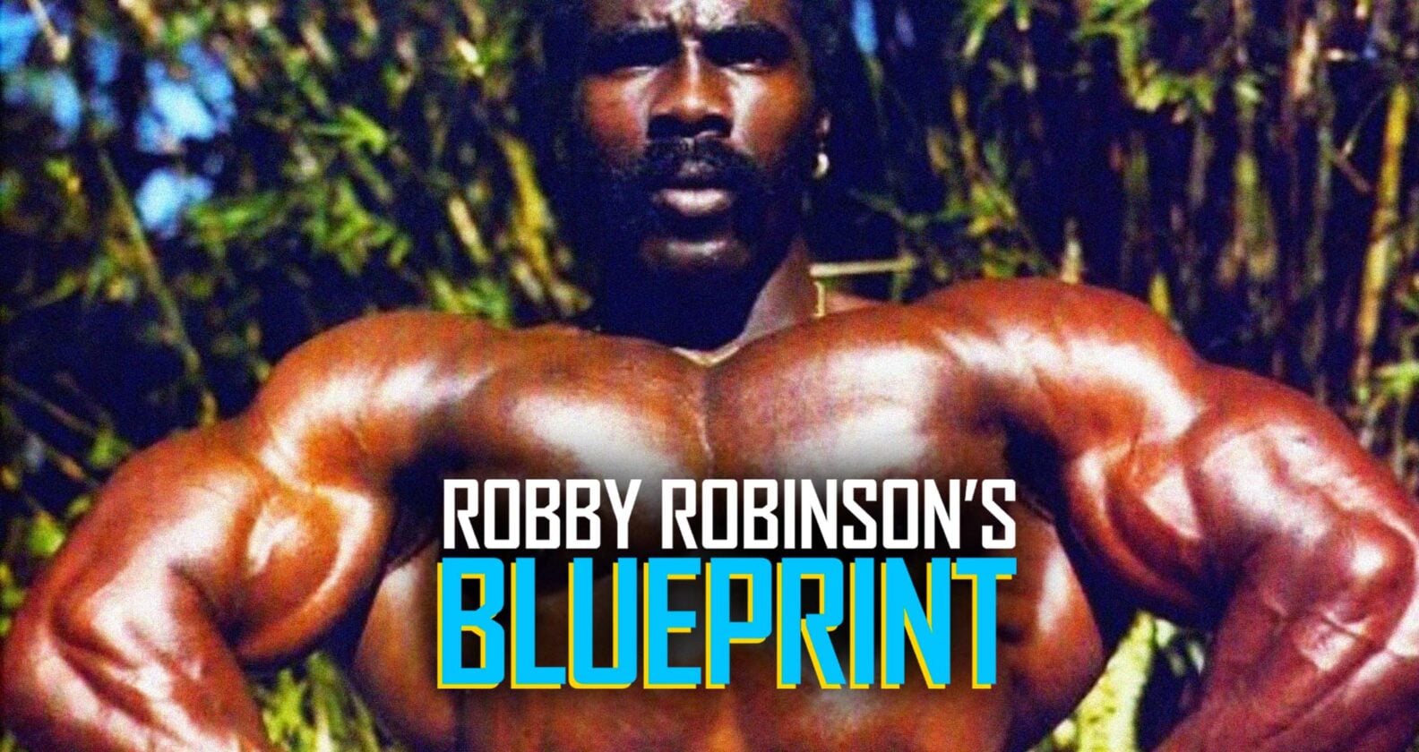 The Near-Death Reason Robby Robinson Turned Away From Steroids | ‘Robby Robinson’s Blueprint ...